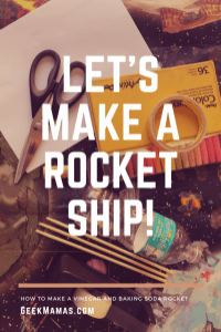 How to Launch a Rocket with Baking Soda and Vinegar – Momtastic Mommy Blog